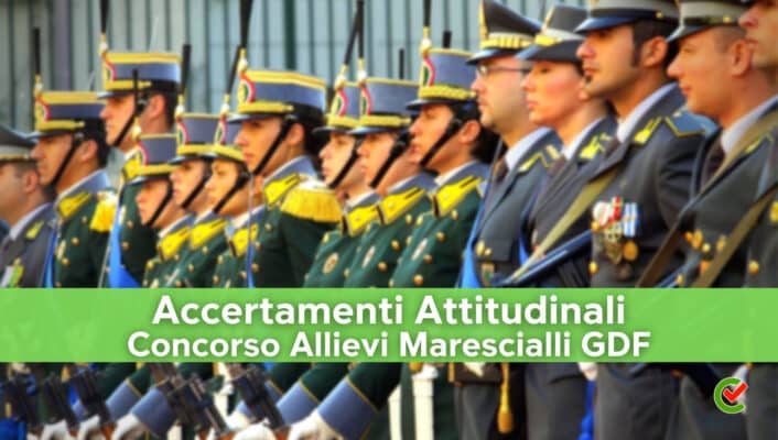 Accertamenti Attitudinali Concorso Allievi Marescialli GDF