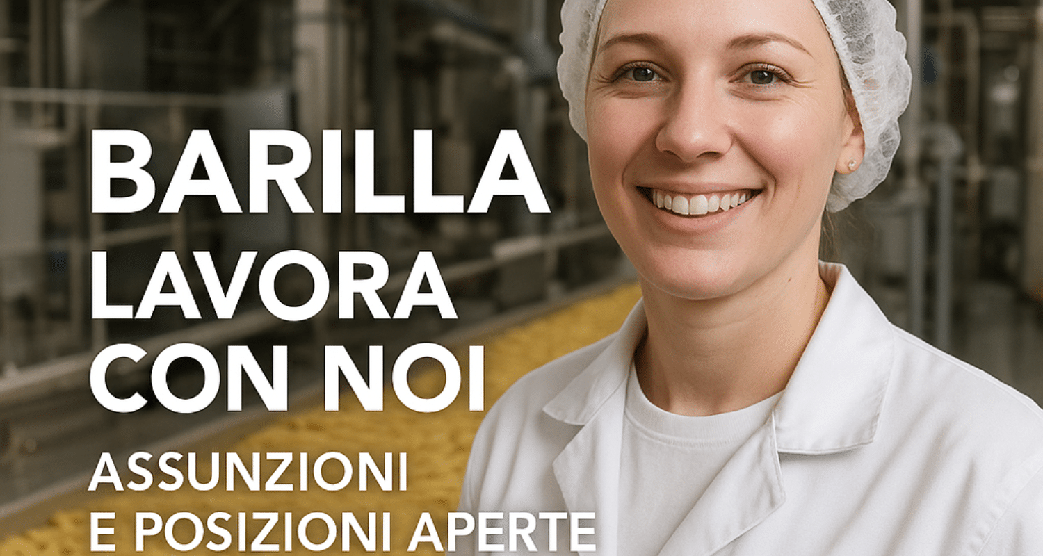 Barilla lavora con noi - Assunzioni e Posizioni Aperte