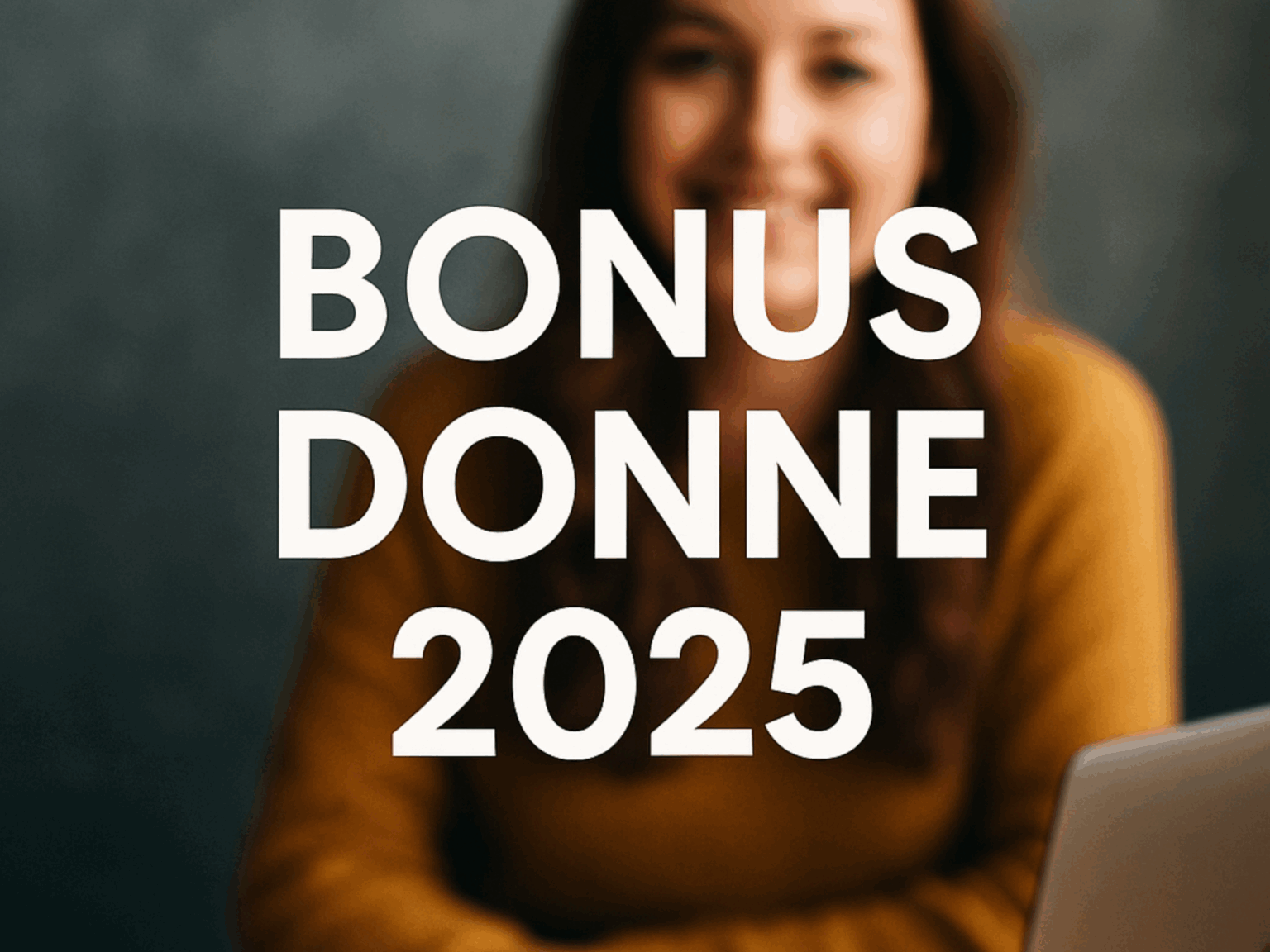 Bonus Donne: Esonero contributivo fino a 650 euro