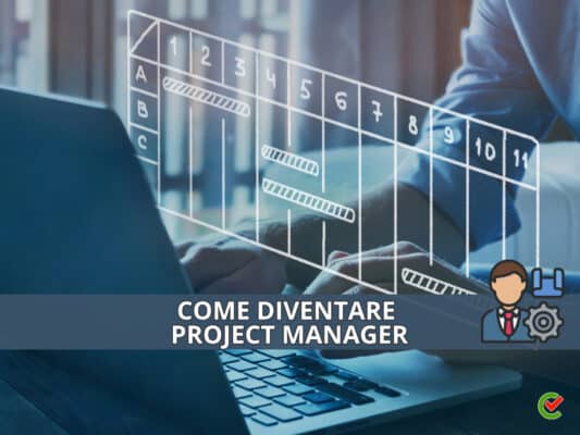 Come diventare Project Manager - La guida e i consigli utili %sitename%%