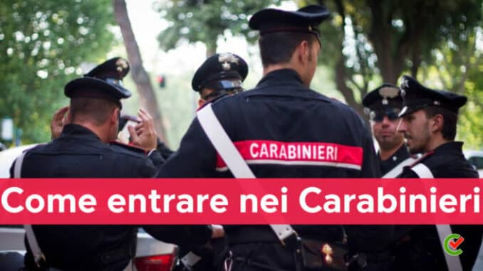 Come entrare nei Carabinieri – La guida completa