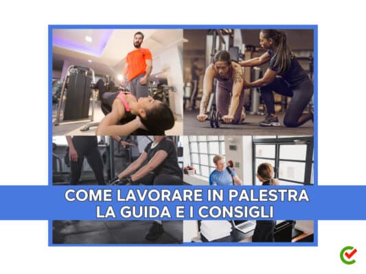 Come lavorare in Palestra - La guida su tutto ciò che serve sapere