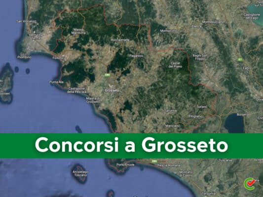 Concorsi Grosseto: Guida ai principali concorsi banditi!