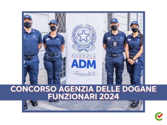 Concorsi Agenzia delle Dogane: elenco aggiornato dei bandi ADM