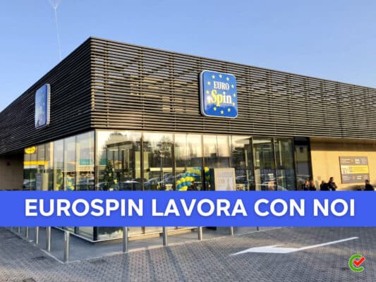 Eurospin lavora con noi - Assunzioni e Posizioni Aperte %sitename%%