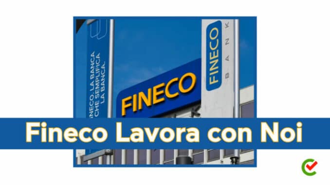 Fineco lavora con noi - Assunzioni e Posizioni Aperte