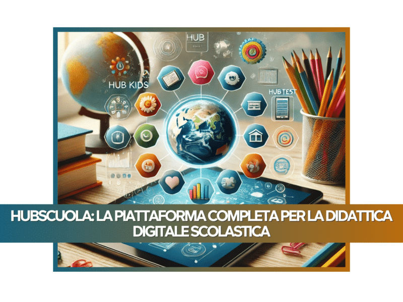 HubScuola: La Piattaforma per la Didattica Digitale Scolastica!