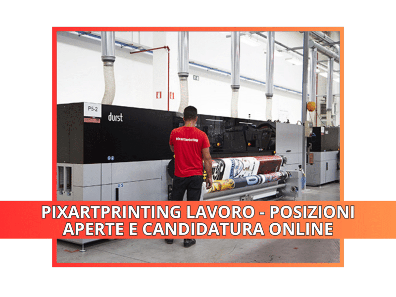 Pixartprinting lavoro: Requisiti e Figure Ricercate
