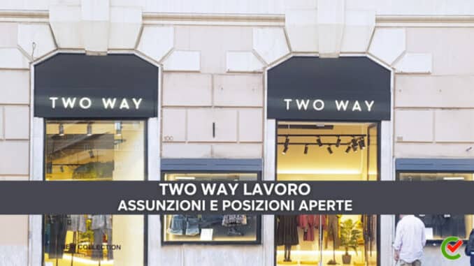 Two Way Lavoro - Assunzioni e Posizioni aperte in Azienda %sitename%%