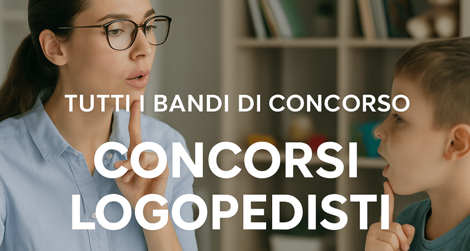 Concorsi Logopedisti: Elenco aggiornato dei bandi non scaduti!